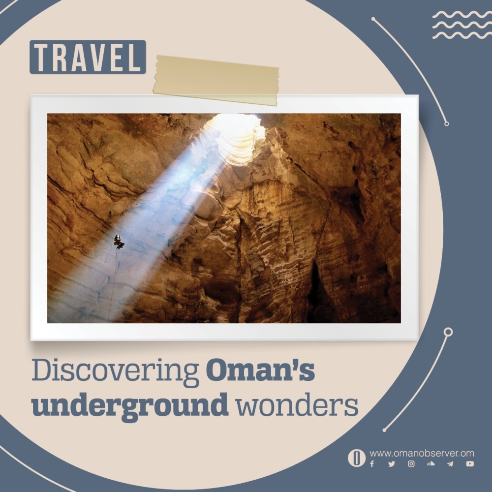Discovering Oman’s underground wonders - Oman Observer
