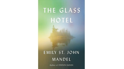'The Glass Hotel' book by Emily St. John Mandel - Oman Observer